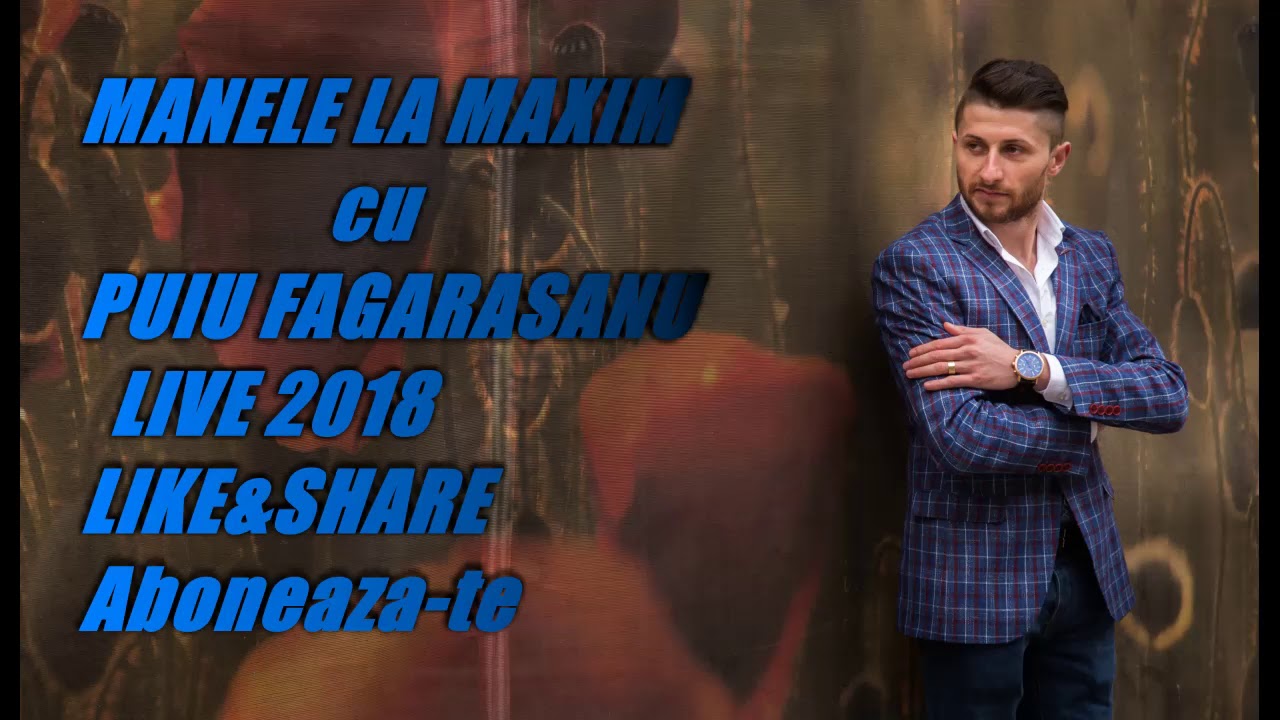 MANELE LA MAXIM - PUIU FAGARASANU 2018 - YouTube