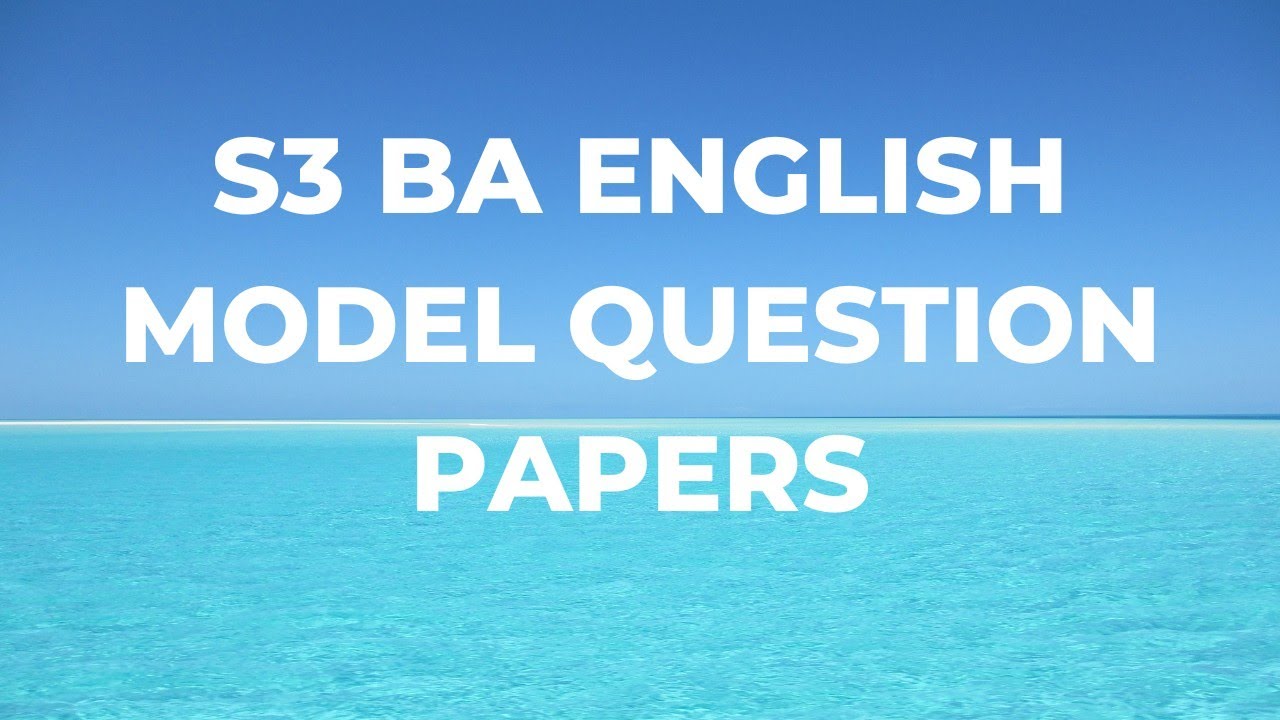 S3 BA English Model Question Papers - YouTube