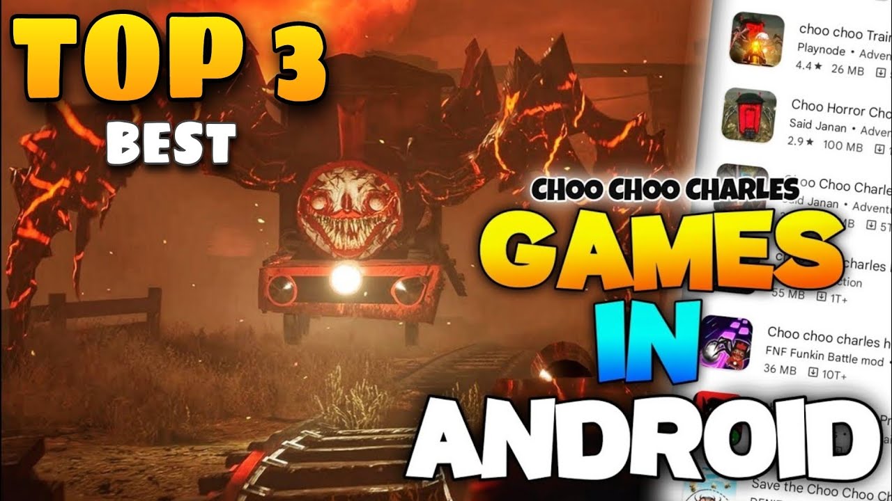 Top 3 Best CHOO CHOO CHARLES Games For Android |Best Choo Choo Charles ...