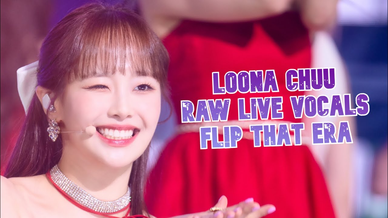 LOONA Chuu Raw Vocals 🐧 Flip That Era Live Singing Compilation 🎶 - YouTube