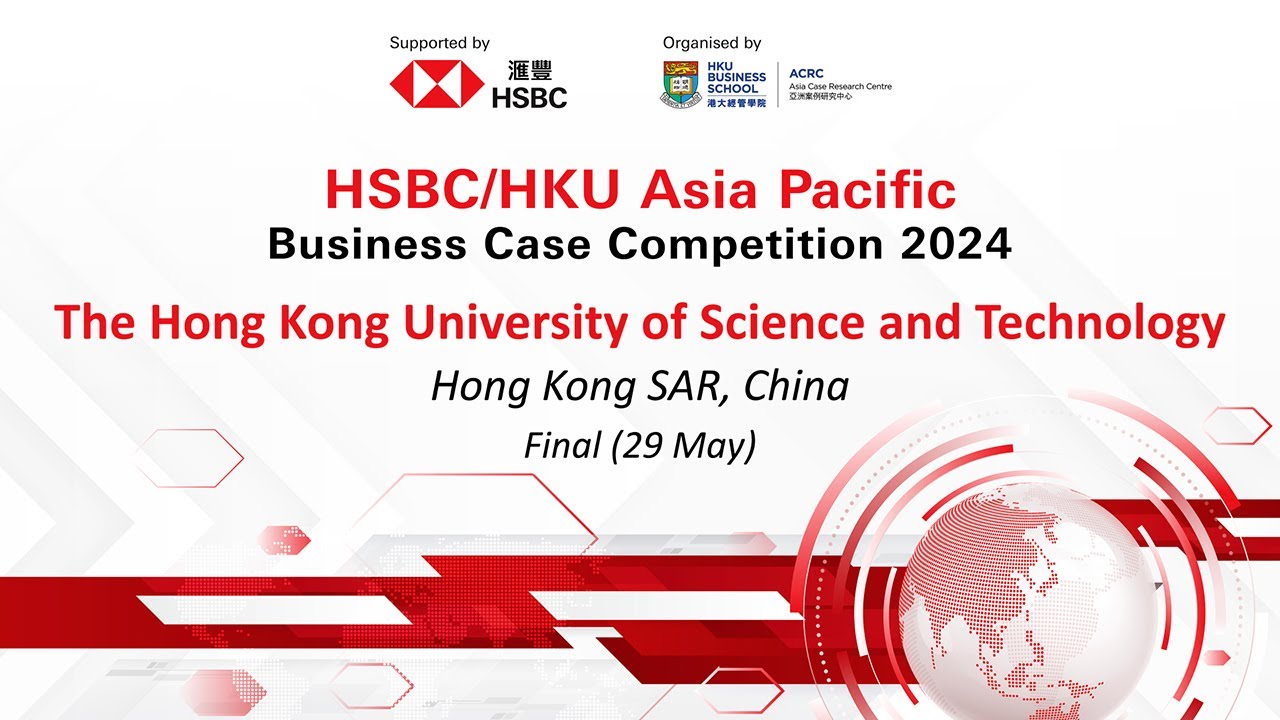 2024 HSBC/HKU ASP Business Case Competition Final Round - HKUST - YouTube