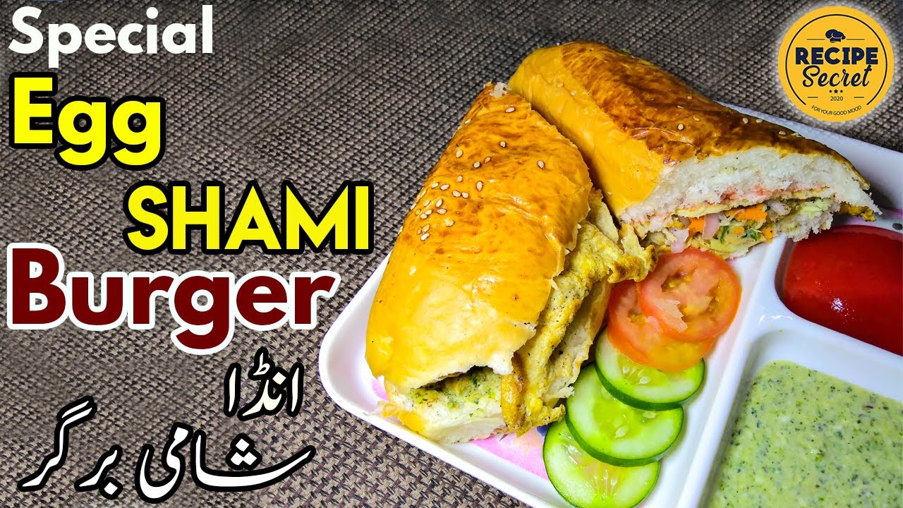 Egg Shami Burger Recipe by recipe secret | Street Style Anda Shami ...