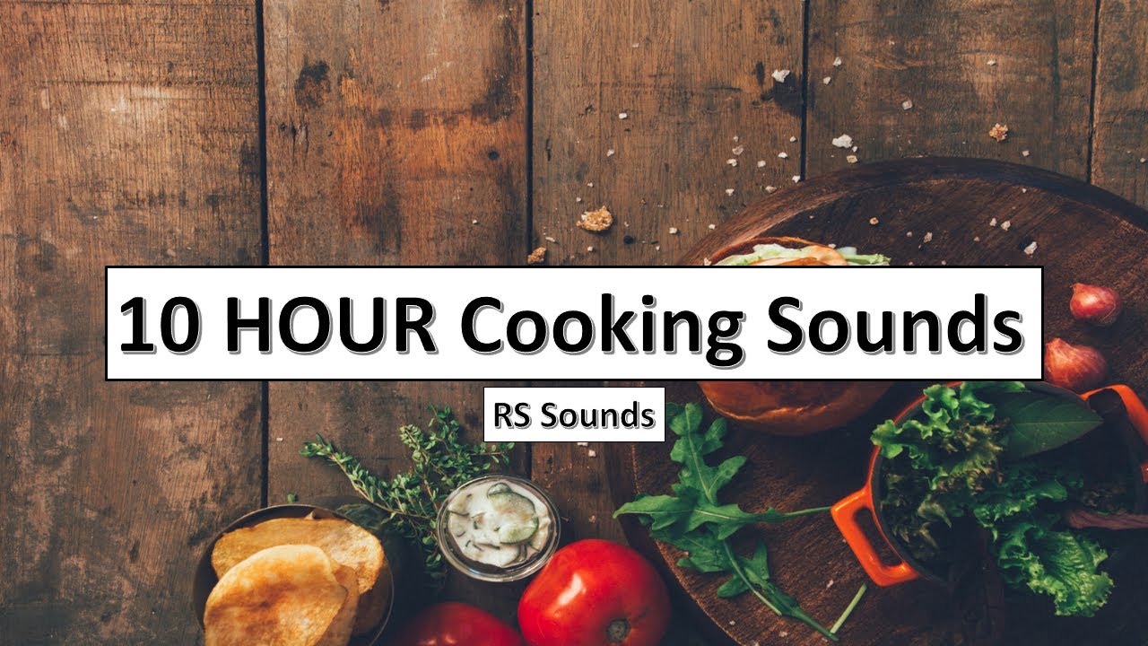 10 HOUR Cooking Sounds | Relaxing Sounds - YouTube