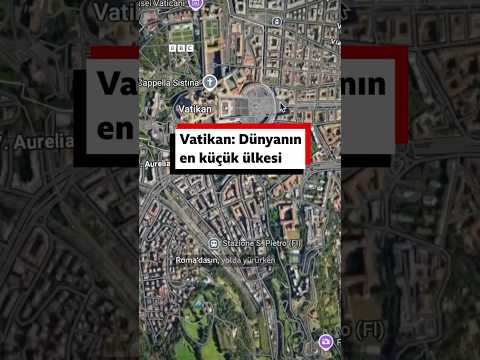 Vatikan: Dünyanın en küçük ülkesi