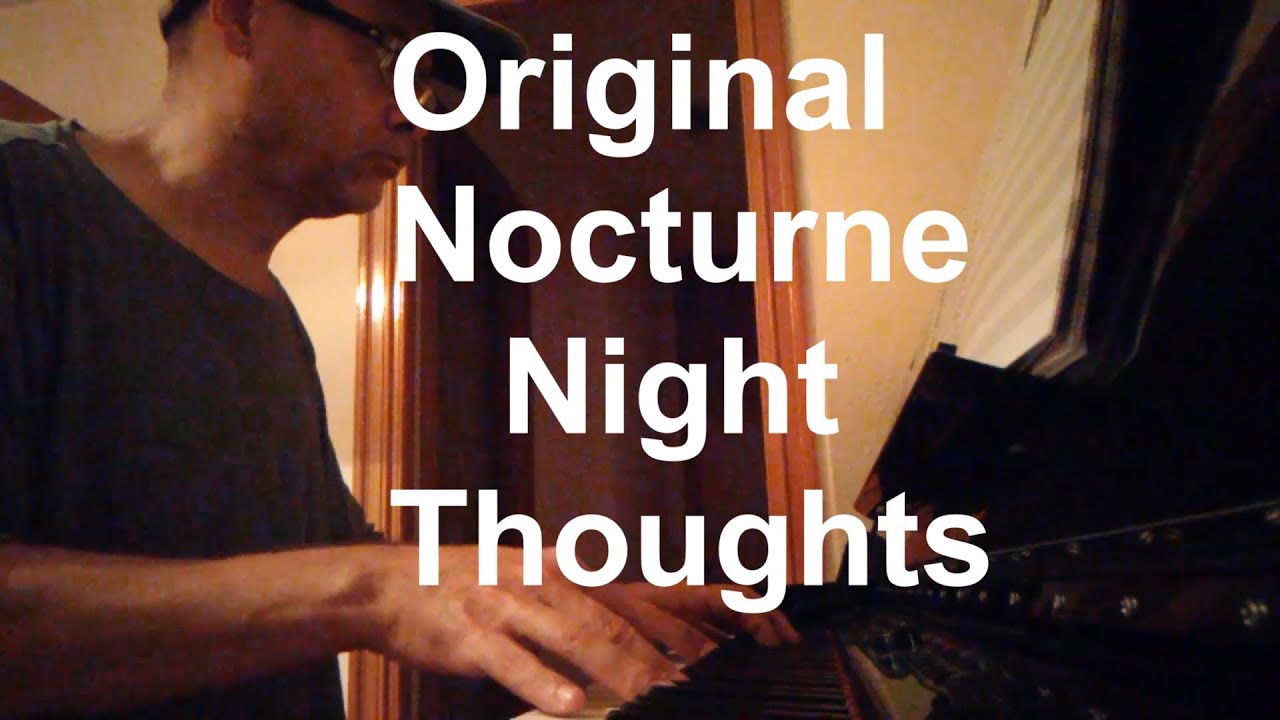 Original Nocturne "Night Thoughts" for piano by Ramón León Egea - YouTube