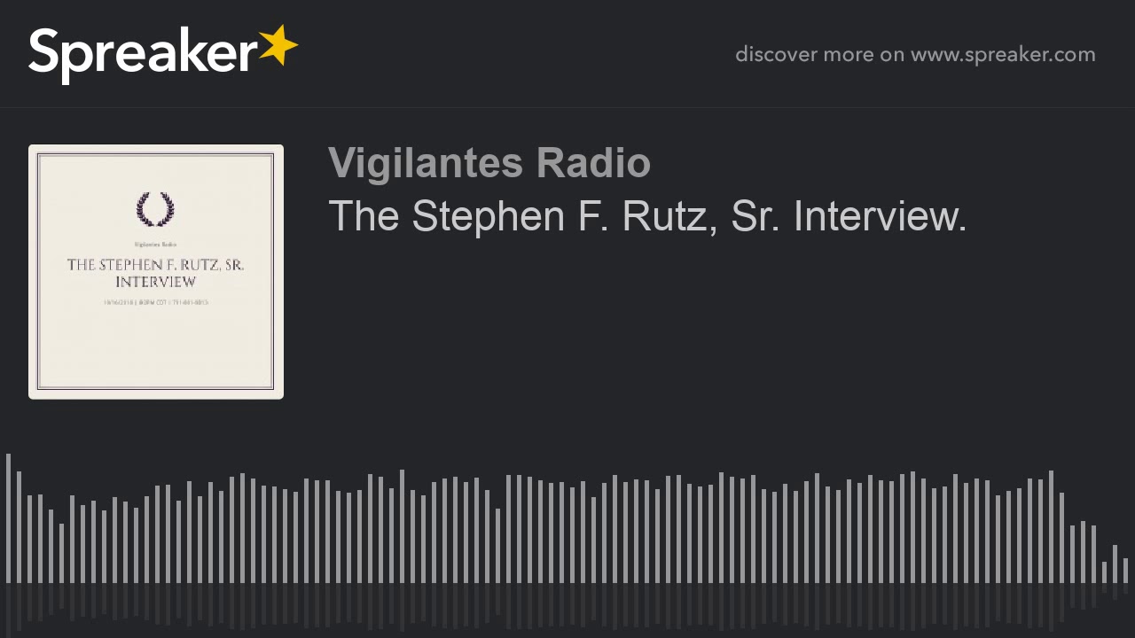 The Stephen F. Rutz, Sr. Interview. - YouTube