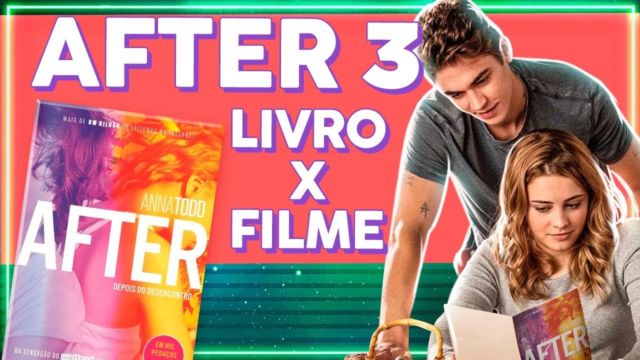 AFTER 3 FOI UMA BOA ADAPTAÇÃO? After: Depois do Desencontro - Livro x ...