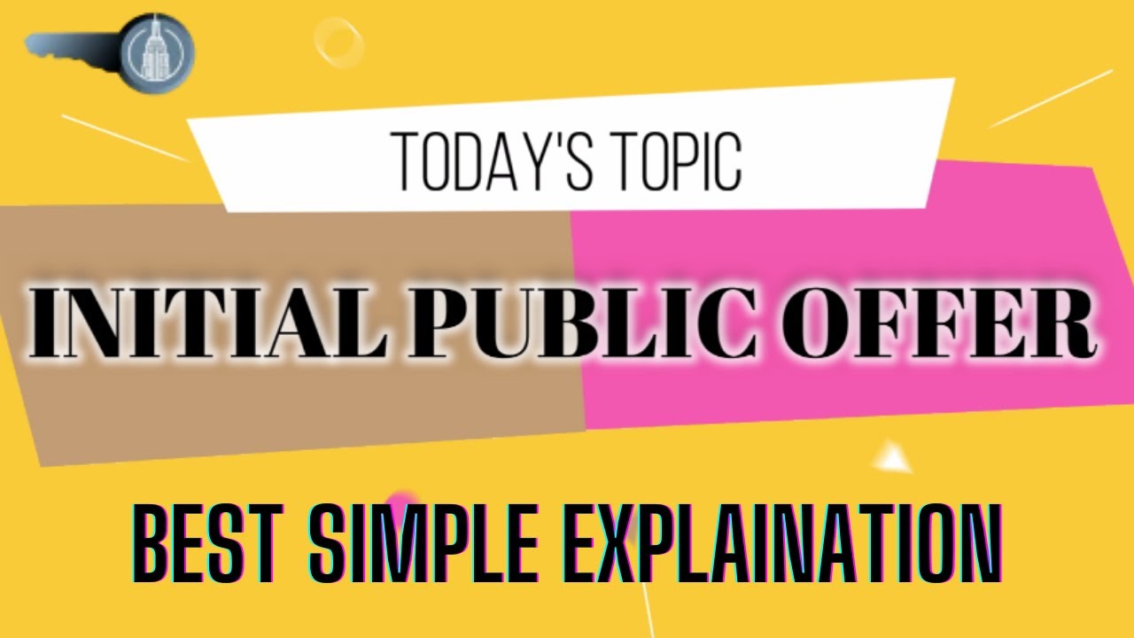 INITIAL PUBLIC OFFER : EXPLAINED IN SIMPLE WORDS ! CASHFLOW VISION ...