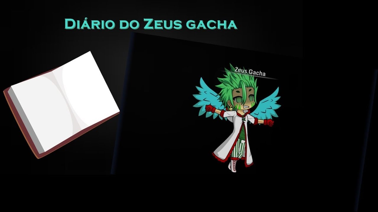 Diário do Zeus Gacha #1 - YouTube