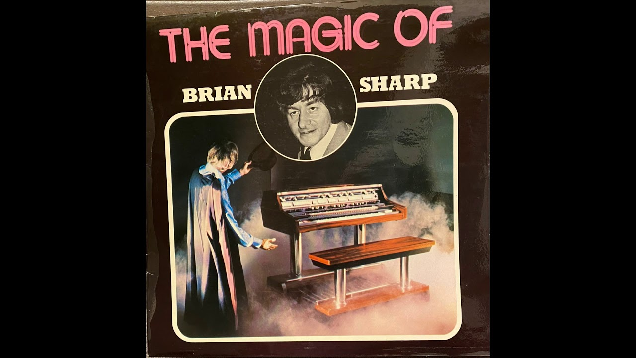 MAGIC OF BRIAN SHARP - YouTube