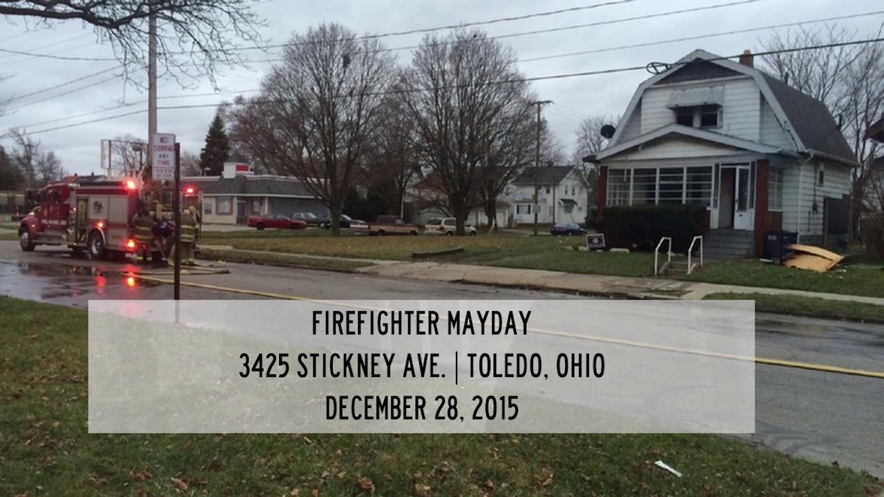 Firefighter Mayday | Radio Traffic | 3425 Stickney Ave., Toledo, Ohio ...