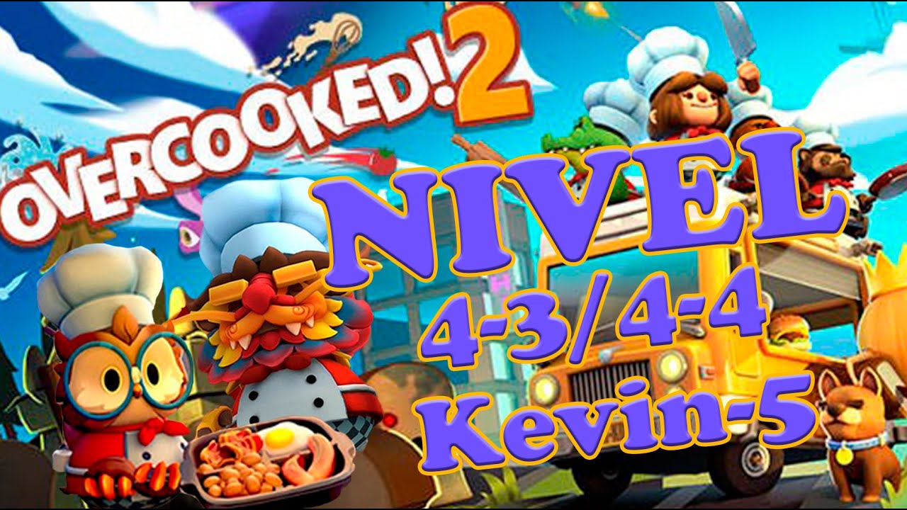 Guia Overcooked 2! Nivel 4-3, Kevin-5, 4-4 (⭐⭐⭐) - YouTube