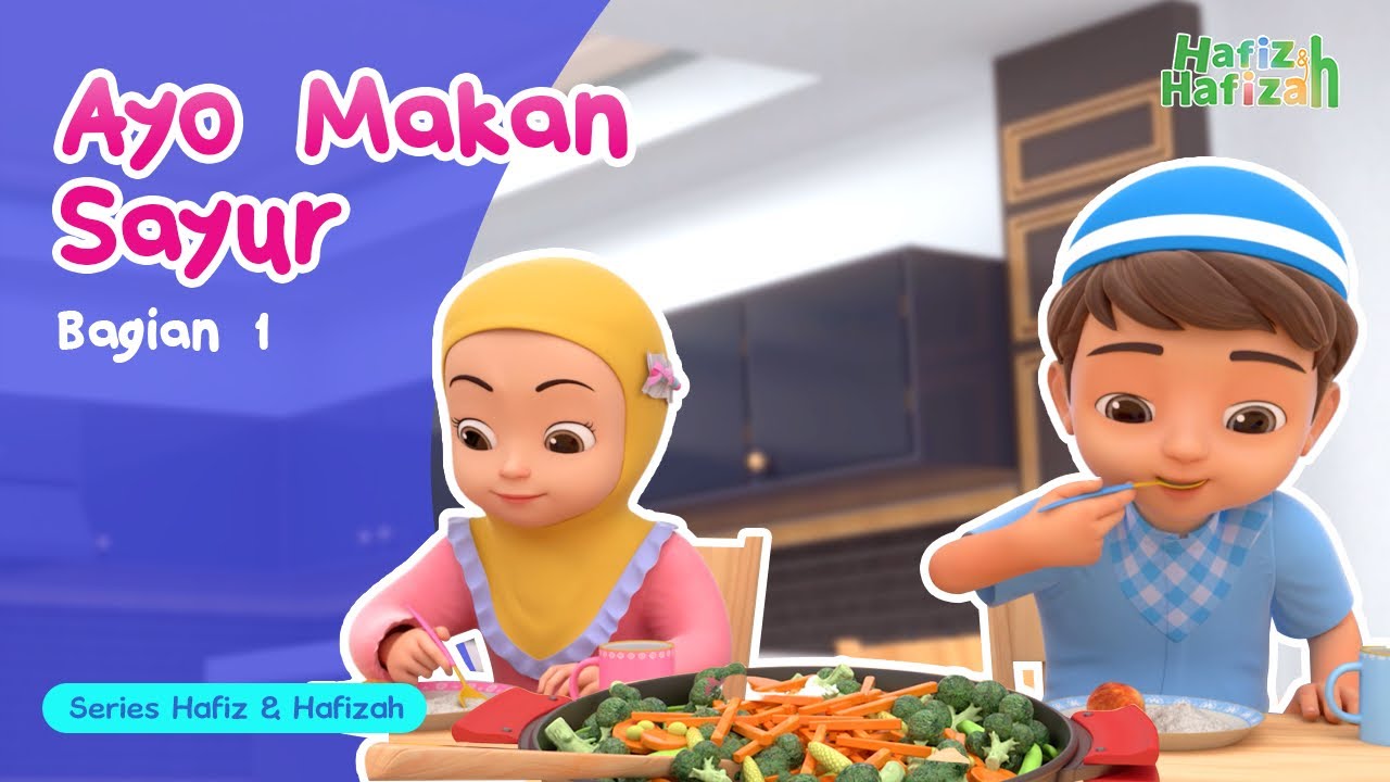 Ayo Makan Sayur! (Part 1) | KARTUN Anak-Anak Islami | Hafiz & Hafizah ...