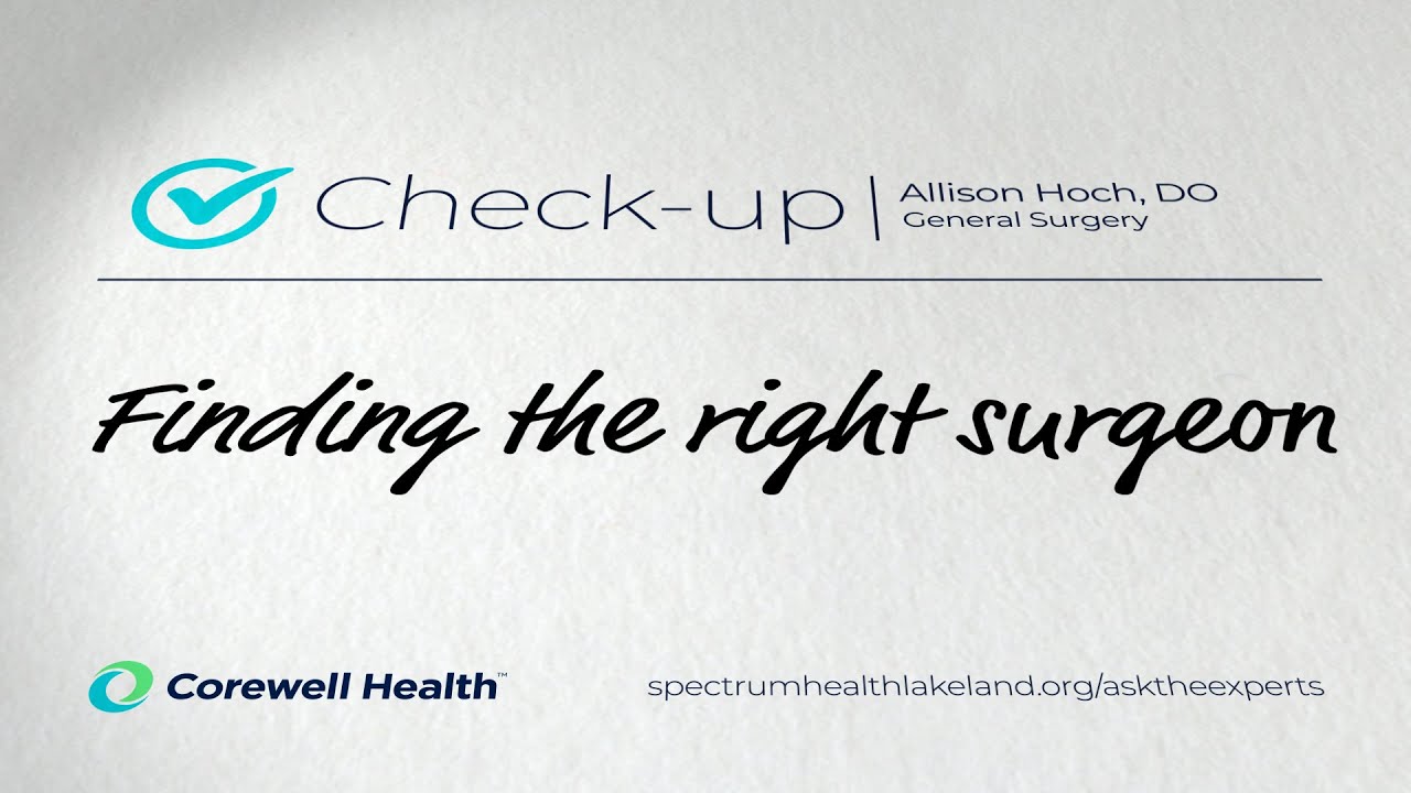 Check-up: Finding the right surgeon (Allison Hoch, DO) - YouTube