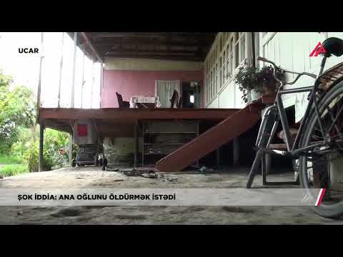 Ucarda ana az yaşlı övladını öldürmək isdədi