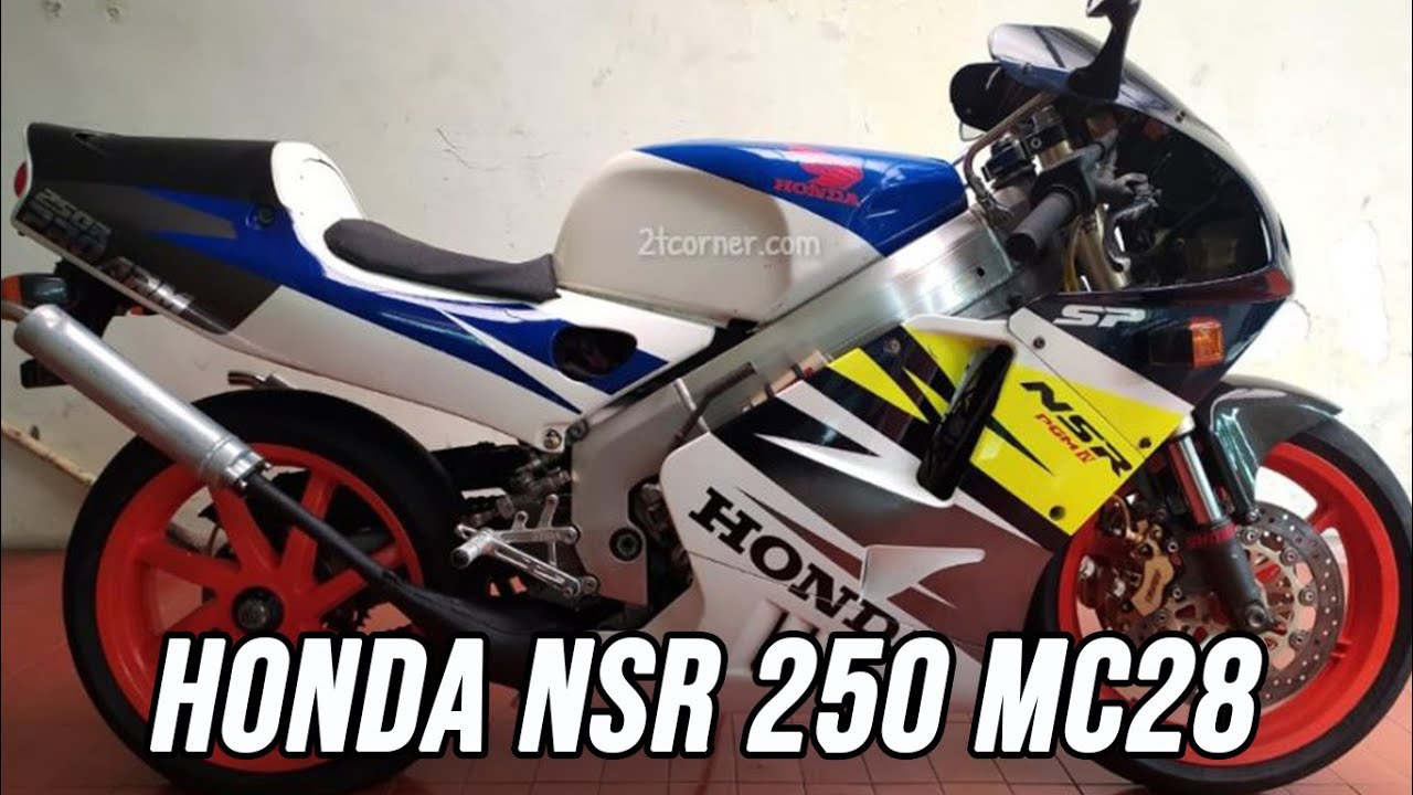 Jual Honda NSR 250 MC28 SP WA 085772578341 #2TcornerTV - YouTube