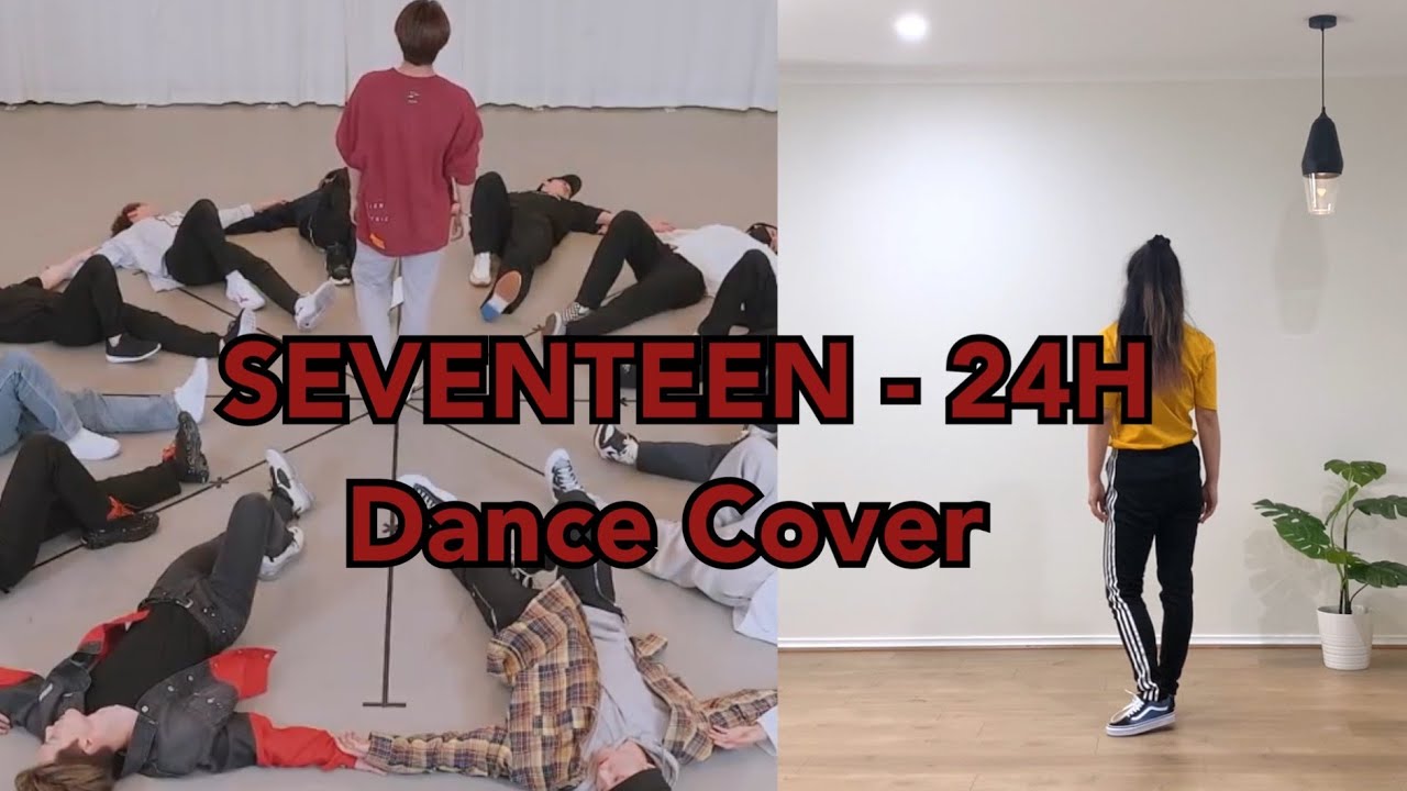 SEVENTEEN - 24H Dance Cover - YouTube