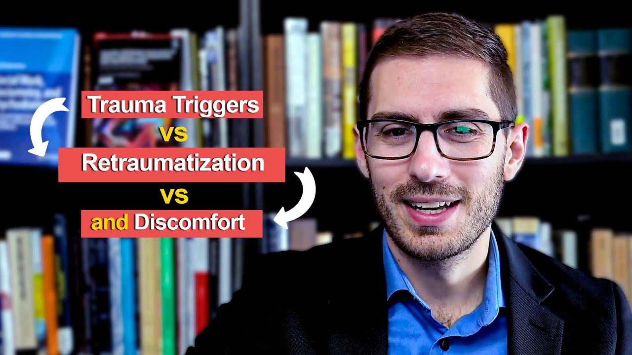 Trauma Triggers vs Retraumatization vs Discomfort - YouTube