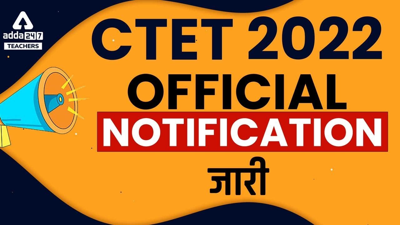 CTET 2022 Notification | CTET Notification 2022 Latest News | CTET ...