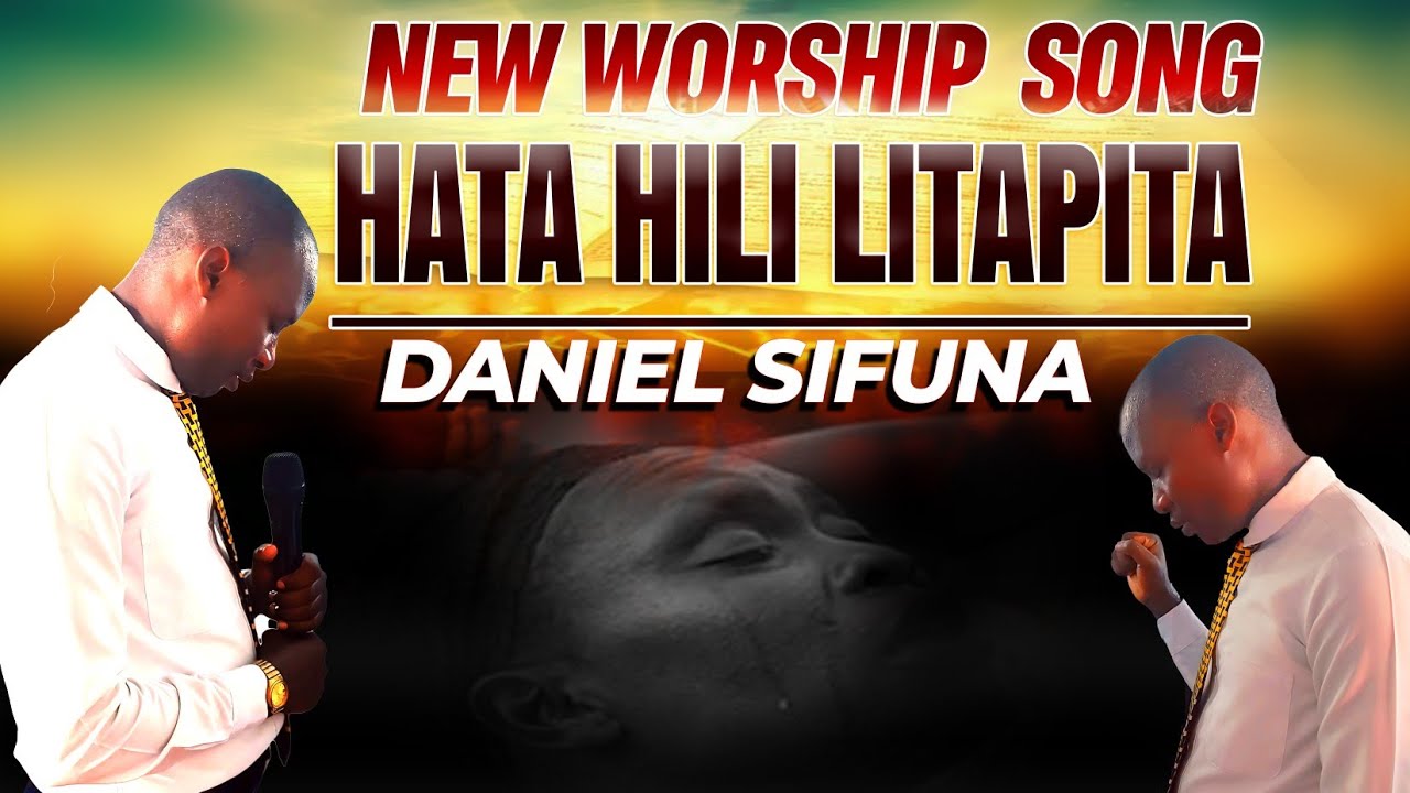 HATA HILI LITAPITA BY DANIEL SIFUNA - YouTube