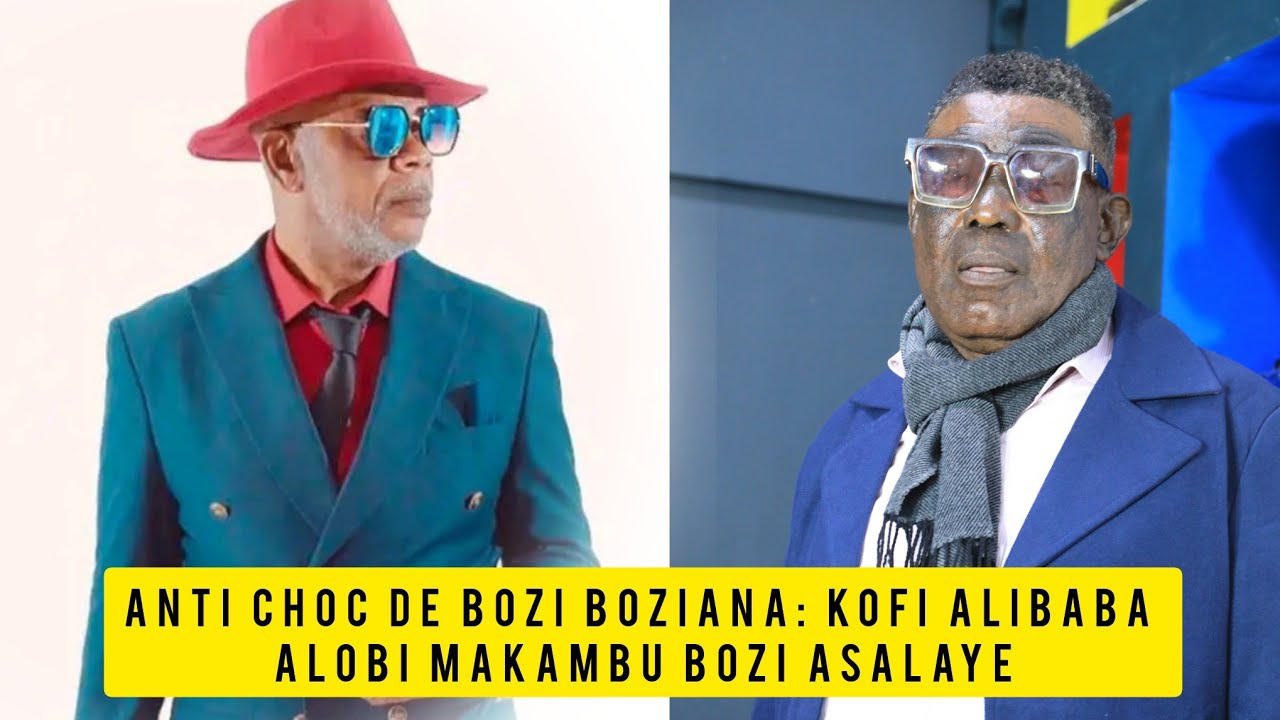 Anti choc de Bozi Boziana: kofi Alibaba alobi makambu Bozi asalaye ...