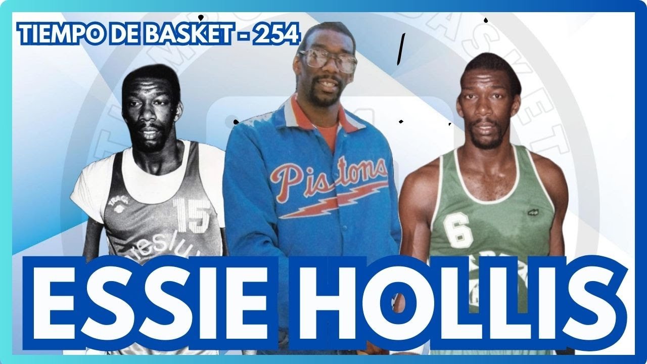 #NBA ESSIE HOLLIS + NOTICIAS NBA (TdB 254) - YouTube