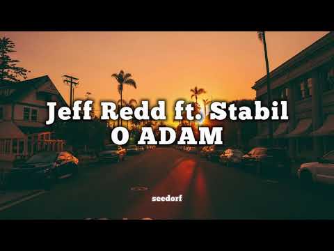 Jeff Redd ft. Stabil - O ADAM (Sözleri - Lyrics)