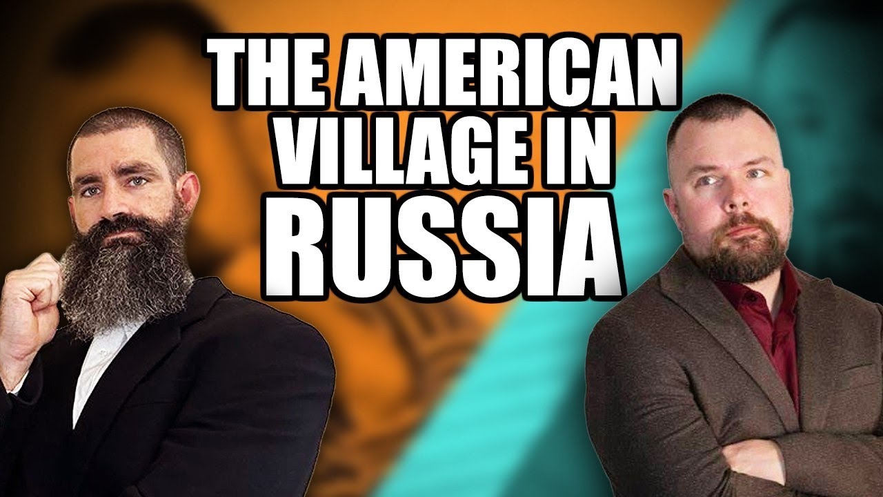 The American Village in Russia w/ Tim Kirby - YouTube