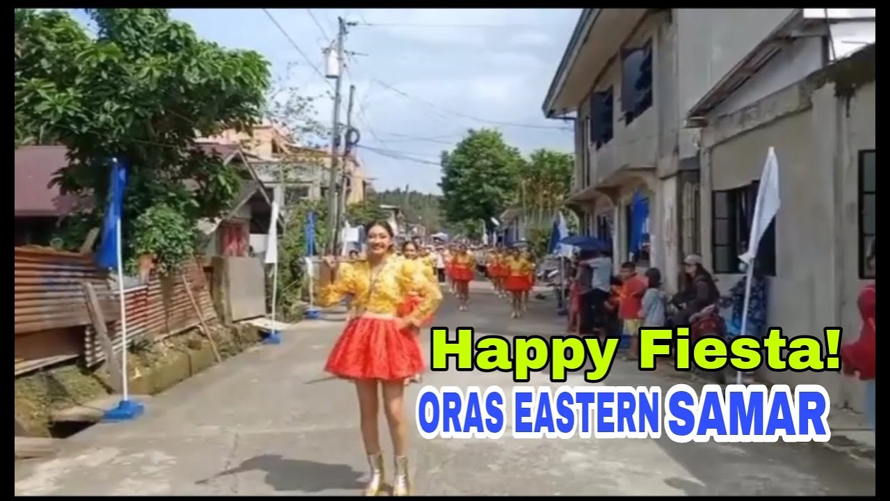 Happy Fiesta | ORAS EASTERN SAMAR | Parade ORAS EASTERN SAMAR - YouTube