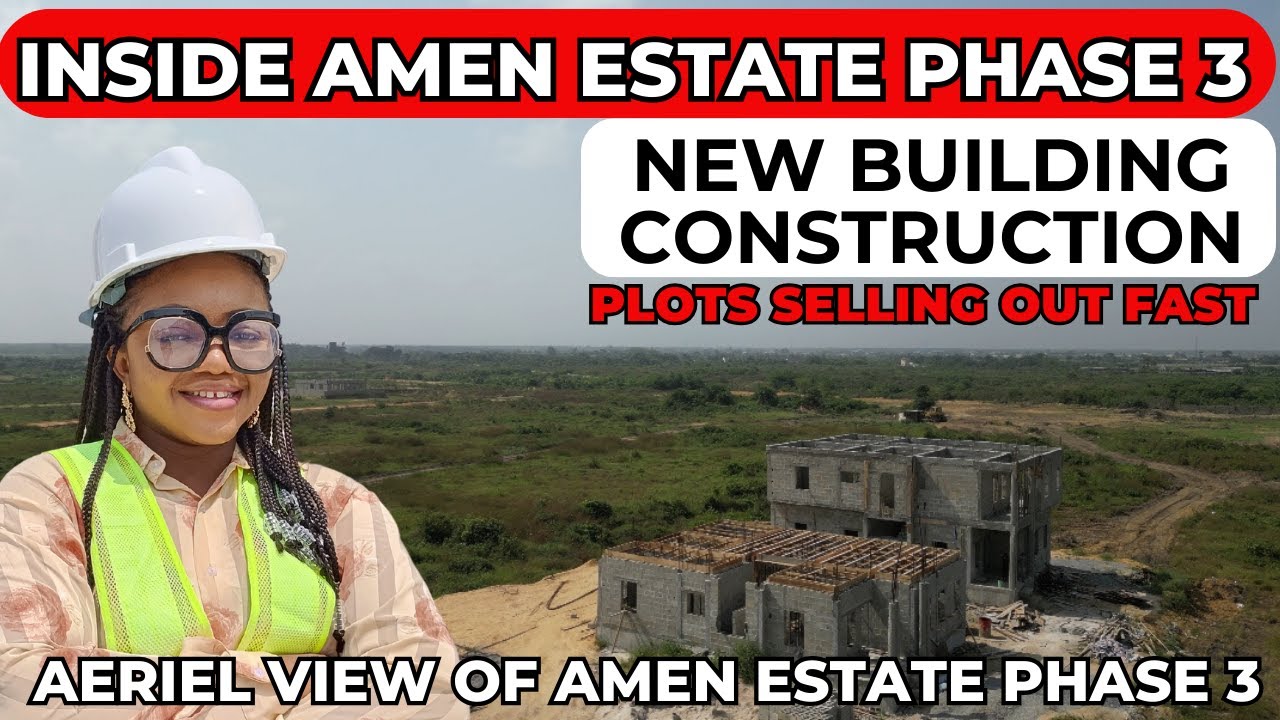 INSIDE AMEN ESTATE PHASE 3 - NEW BUILDING CONSTRUCTION IN AMEN ESTATE ...