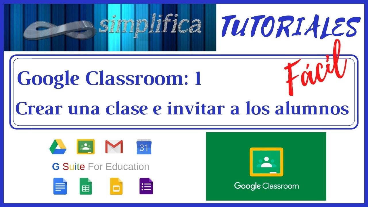 Tutorial Google Classroom 1: Crear una clase e invitar a los alumnos - YouTube