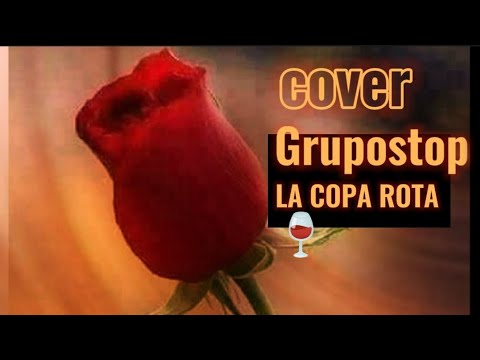 La Copa Rota - Alci Acosta (cover por Stop)" letra - YouTube
