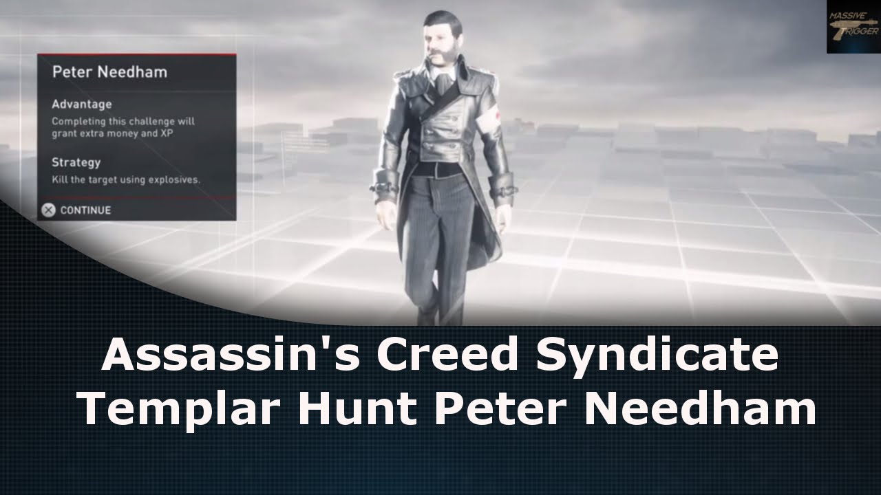 Assassin's Creed Syndicate Templar Hunt Peter Needham - YouTube