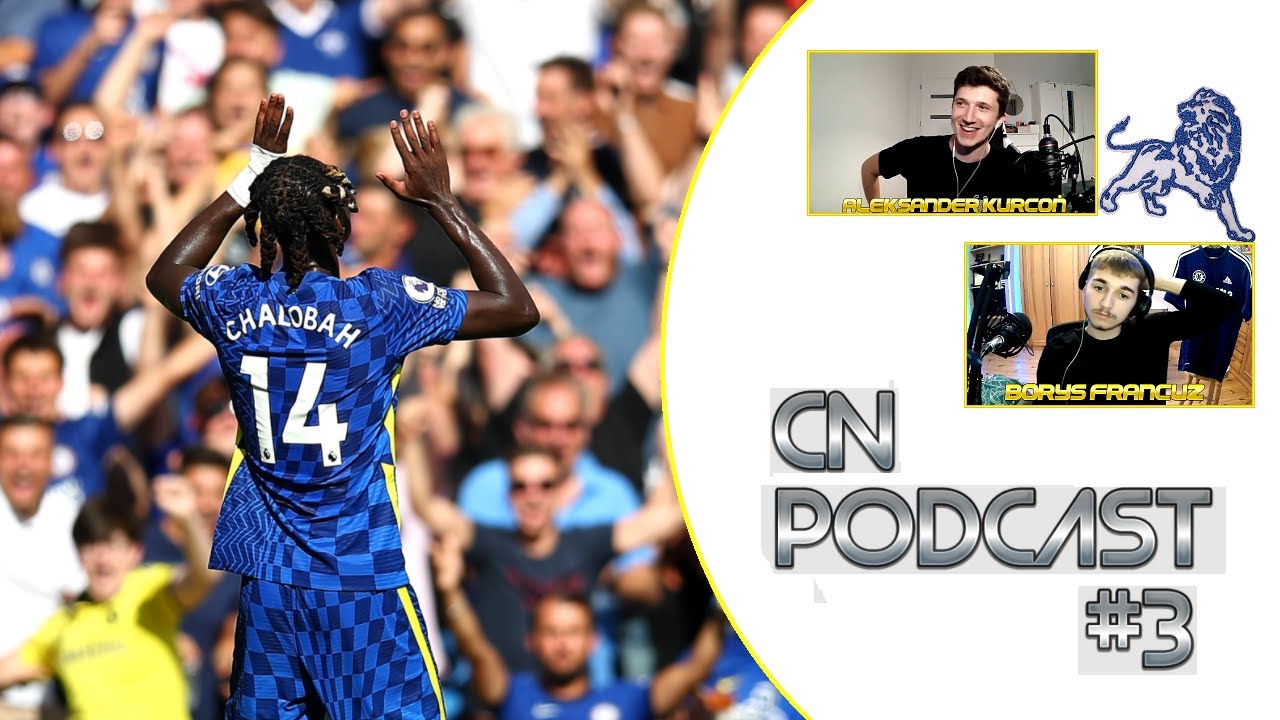 CN Podcast #3 - Chelsea pewnie pokonuje Crystal Palace! - YouTube