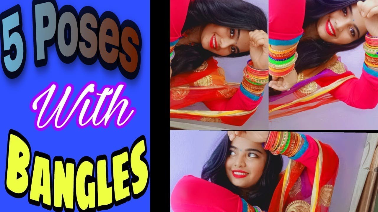 Beautiful Selfie poses with Bangles!show off your bangles in pics ...