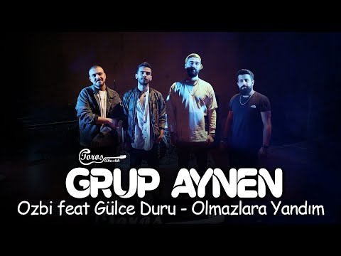 Ozbi feat Gülce Duru - Olmazlara Yandım