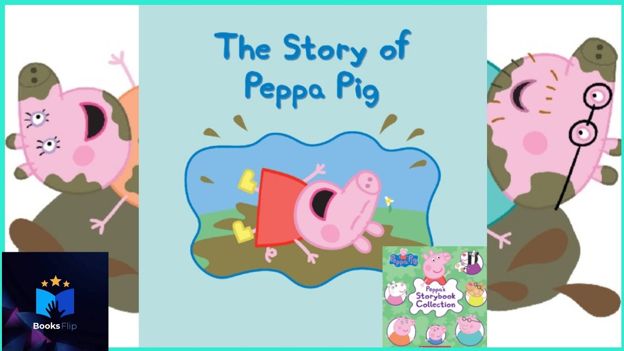 Peppa's Storybook Collection ~ The Story Of Peppa Pig ~ Read Aloud 🐽 ...