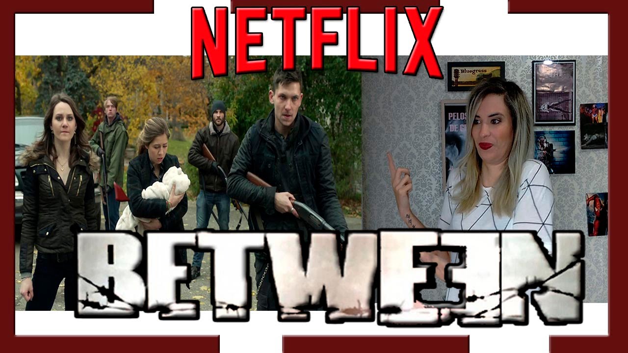 BETWEEN SERIE | TO REVOLTADA - YouTube