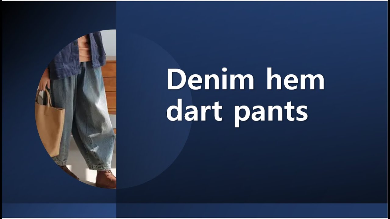 20241027196-1)Denim hem dart pants/pattern,데님 밑단 다트바지/패턴 - YouTube