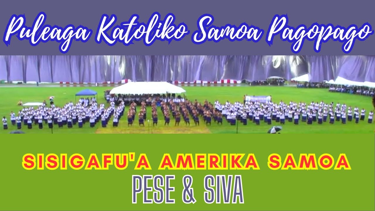 PULEAGA KATOLIKO SAMOA MA PAGOPAGO - SIVA & PESE FA'ALEAGANU'U SISIGAFU ...