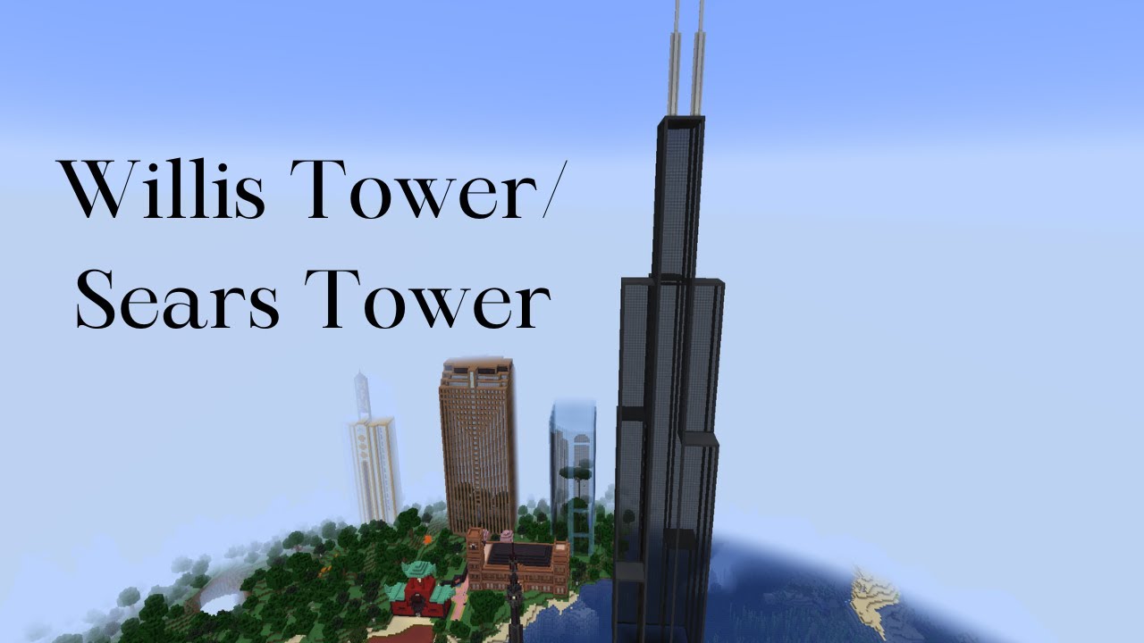 Willis Tower / Sears Tower | Chicago, Illinois: Minecraft Recreation - YouTube