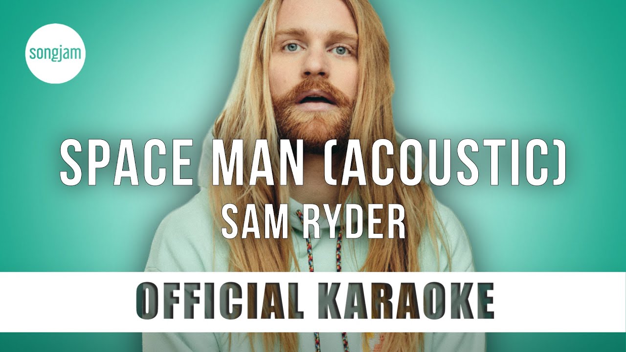 Sam Ryder - SPACE MAN (Acoustic) (Official Karaoke Instrumental ...