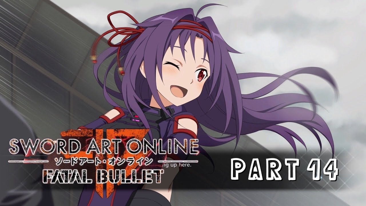 Sword Art Online: Fatal Bullet | Gameplay Walkthrough | Part 14 - YouTube