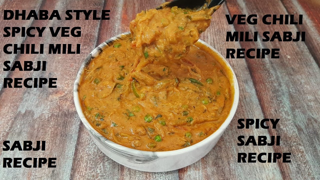 HOMEMADE SPICY RESTAURANT & DHABA STYLE VEGETABLE CHILLI MILLI RECIPE ...