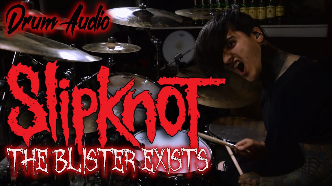 Slipknot "The Blister Exists" Drum Audio by Fernando Lemus - YouTube