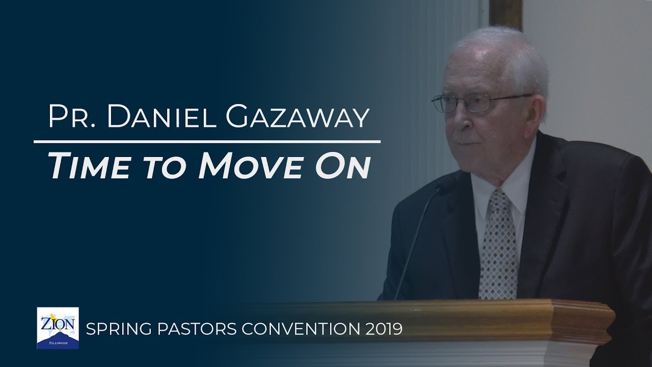 Pr. Daniel Gazaway - Time to Move On - YouTube