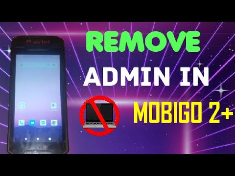 HOW TO REMOVE ADMIN FROM ALL AIRTEL MOBIGO 2+ PHONES WITHOUT PC - YouTube