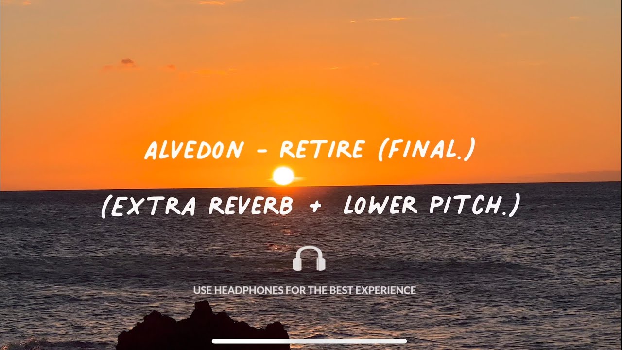 Alvedon - Retire (final.) (Extra reverb + lower pitch.) - YouTube