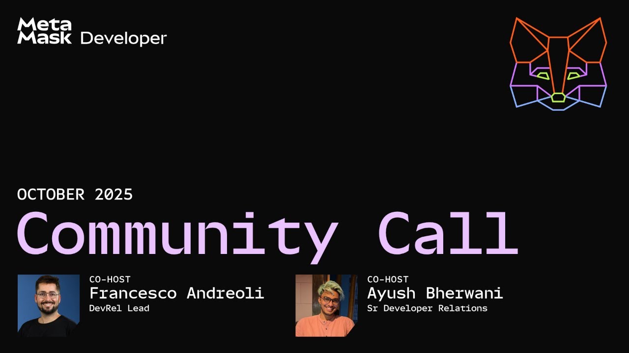 MetaMask Developer Community Call - October 2025 - YouTube