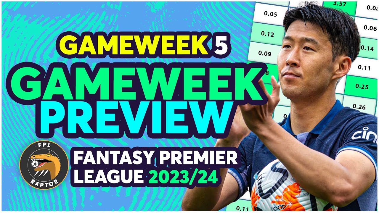 FPL GAMEWEEK 5 PREVIEW | HEUNG-MIN SON TIME? | Fantasy Premier League ...